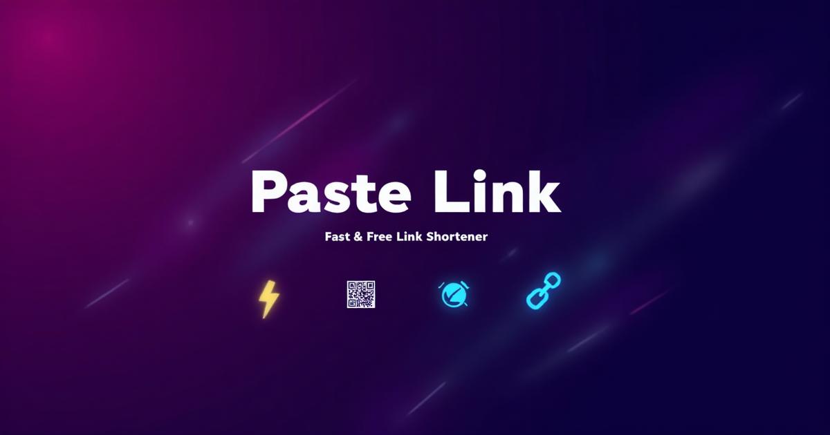 Paste Link - Fast & Free Link Shortener with QR Codes | Share Instantly